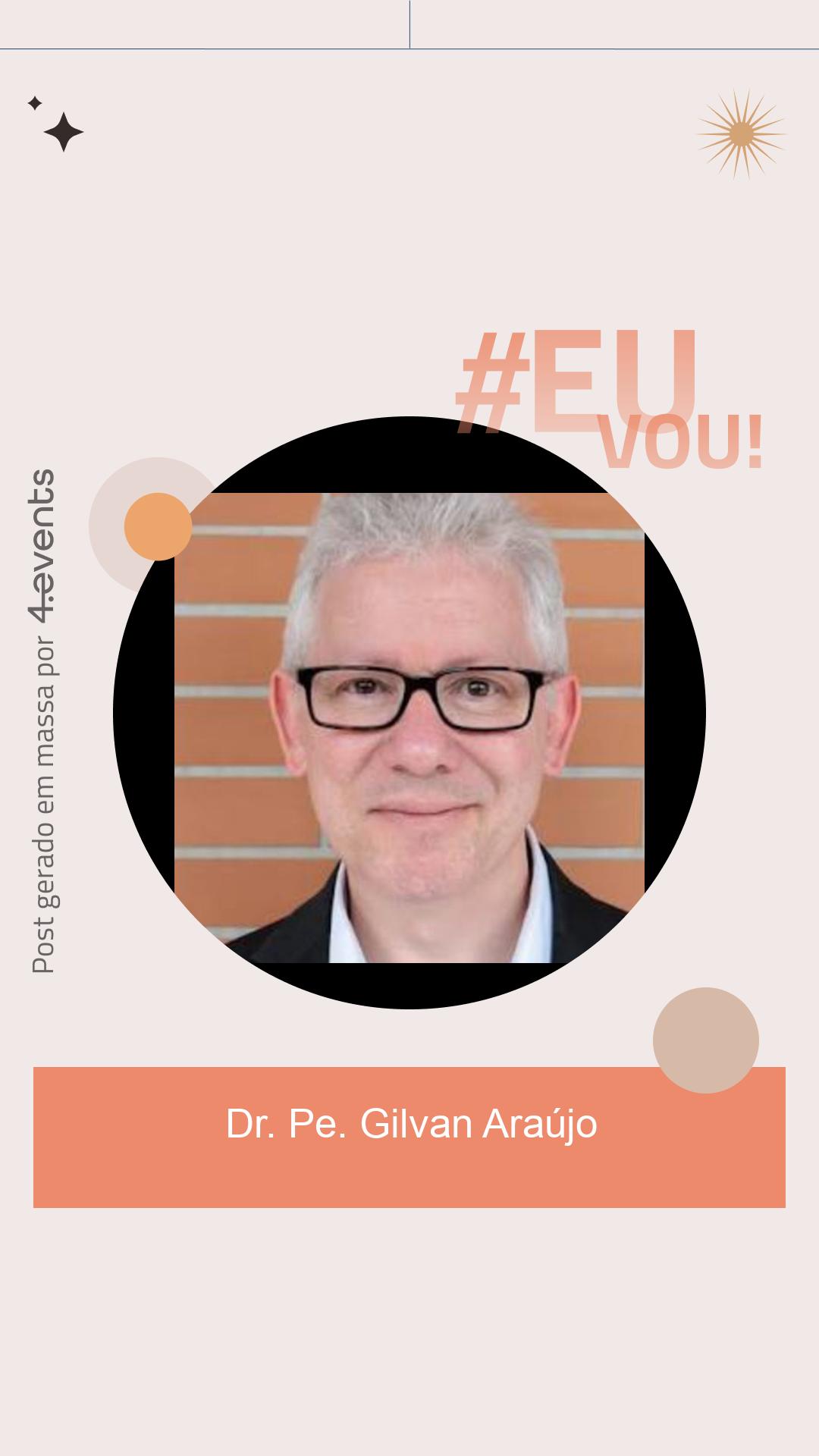 Palestrante - Dr. Pe. Gilvan Araújo