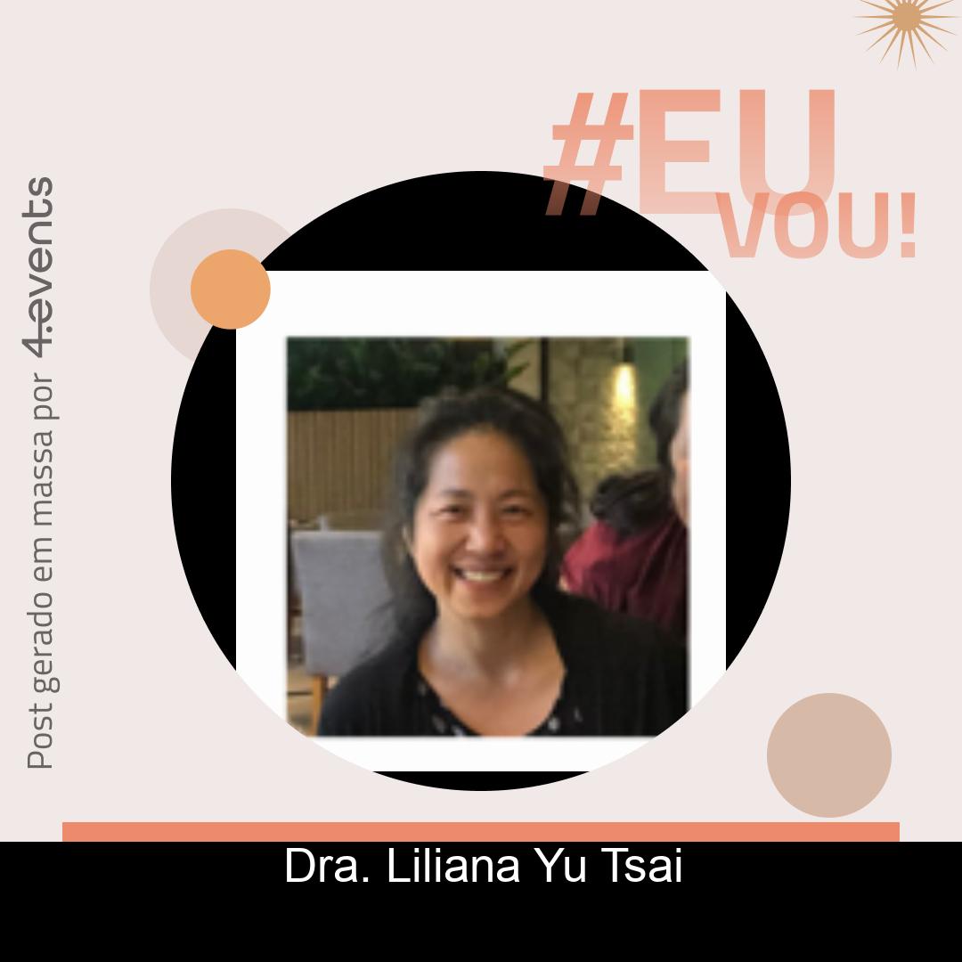 Palestrante - Dra. Liliana Yu Tsai