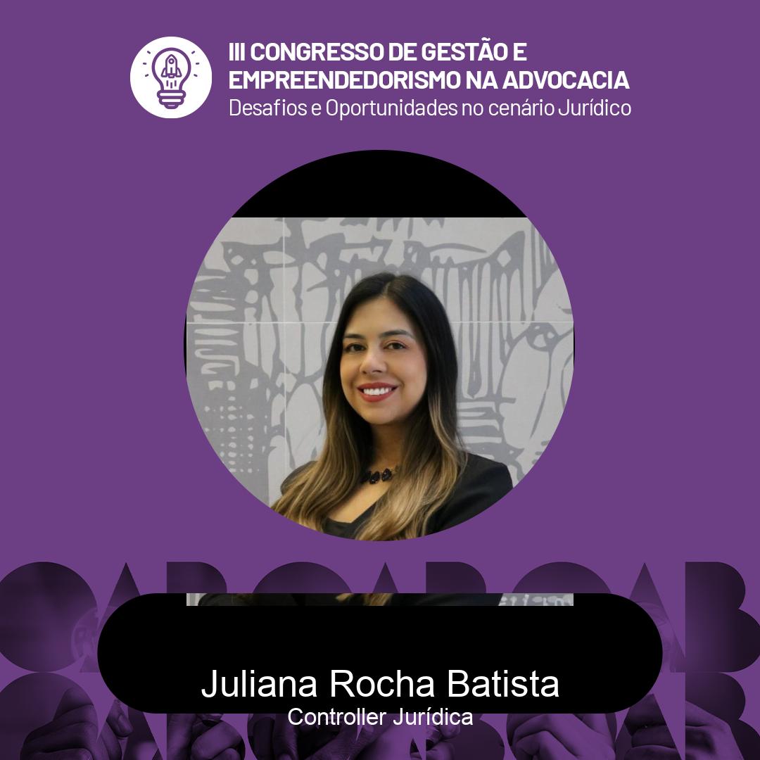 Palestrante - Juliana Rocha Batista