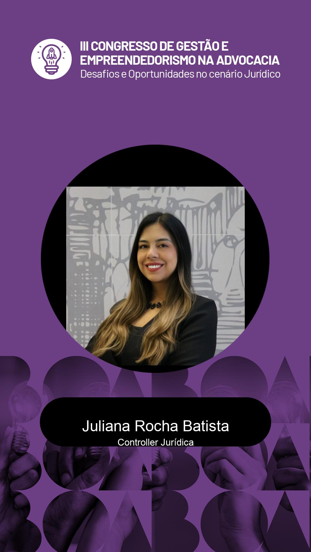 Palestrante - Juliana Rocha Batista