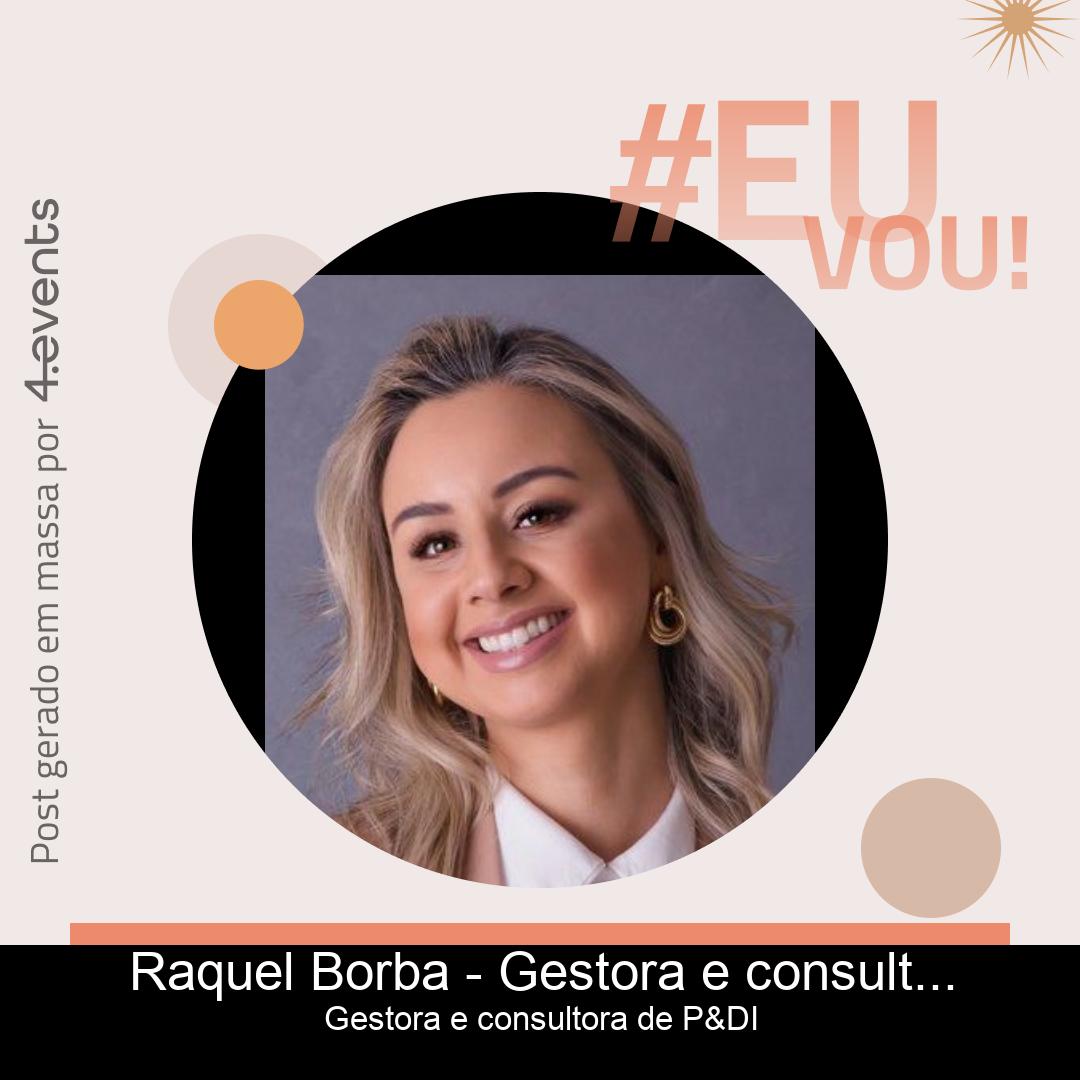 Palestrante - Raquel Borba - Gestora e consultora de P&DI