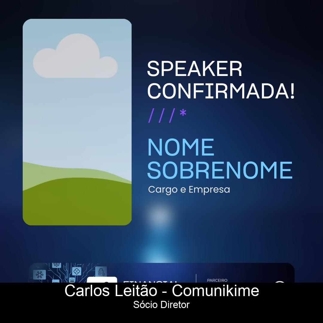 Palestrante - Carlos Leitão - Comunikime