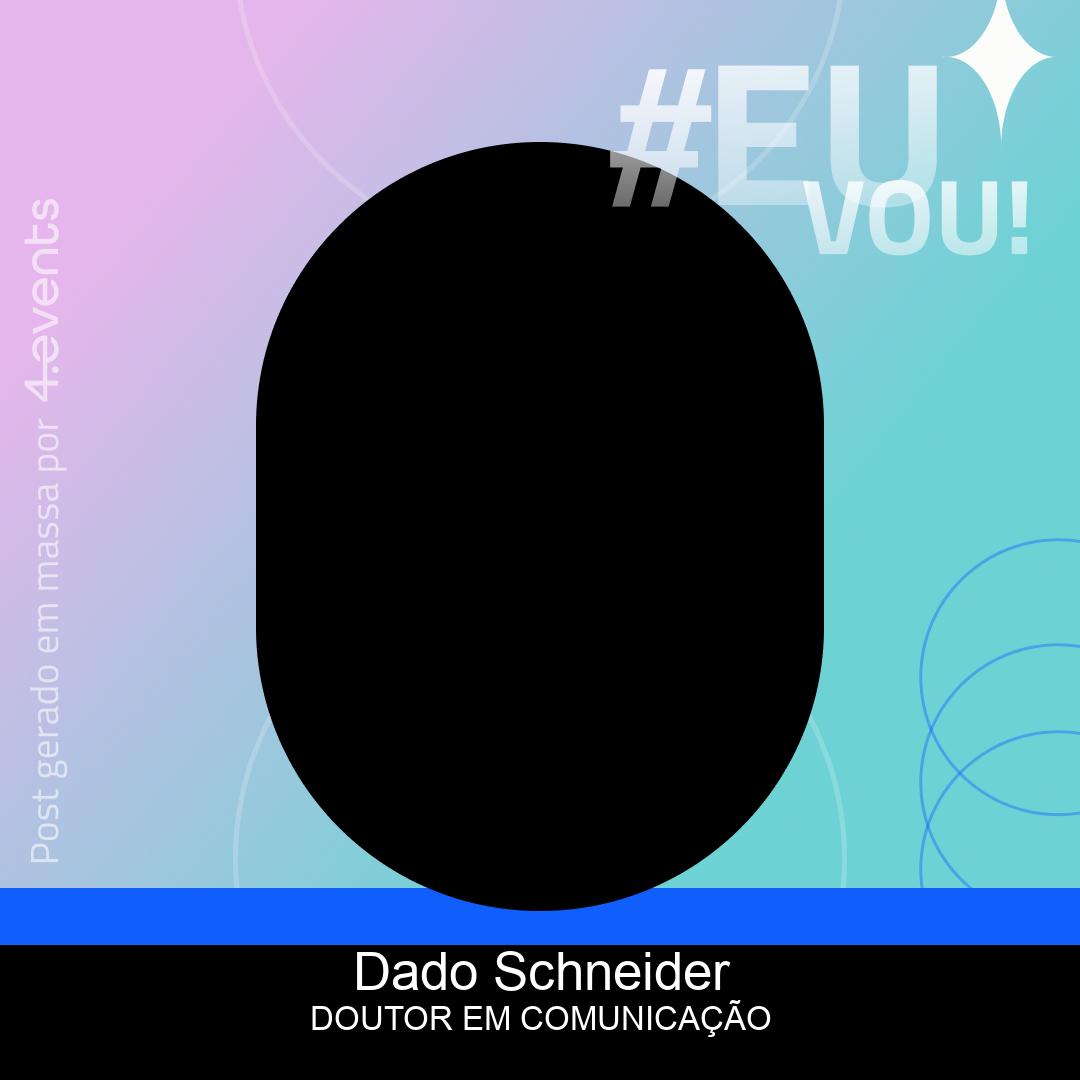 Palestrante - Dado Schneider