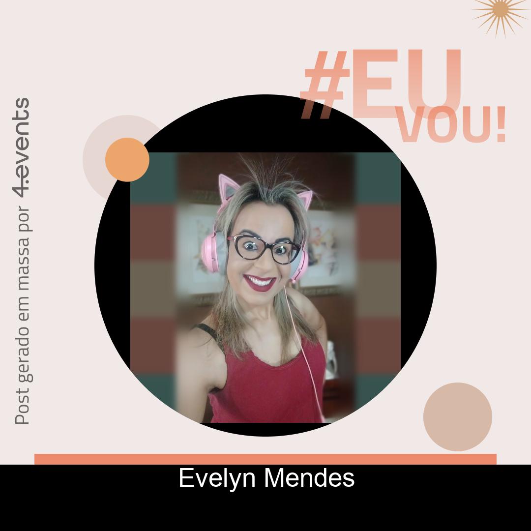 Palestrante - Evelyn Mendes