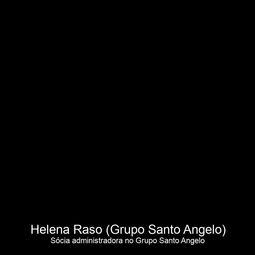 Palestrante - Helena Raso (Grupo Santo Angelo)