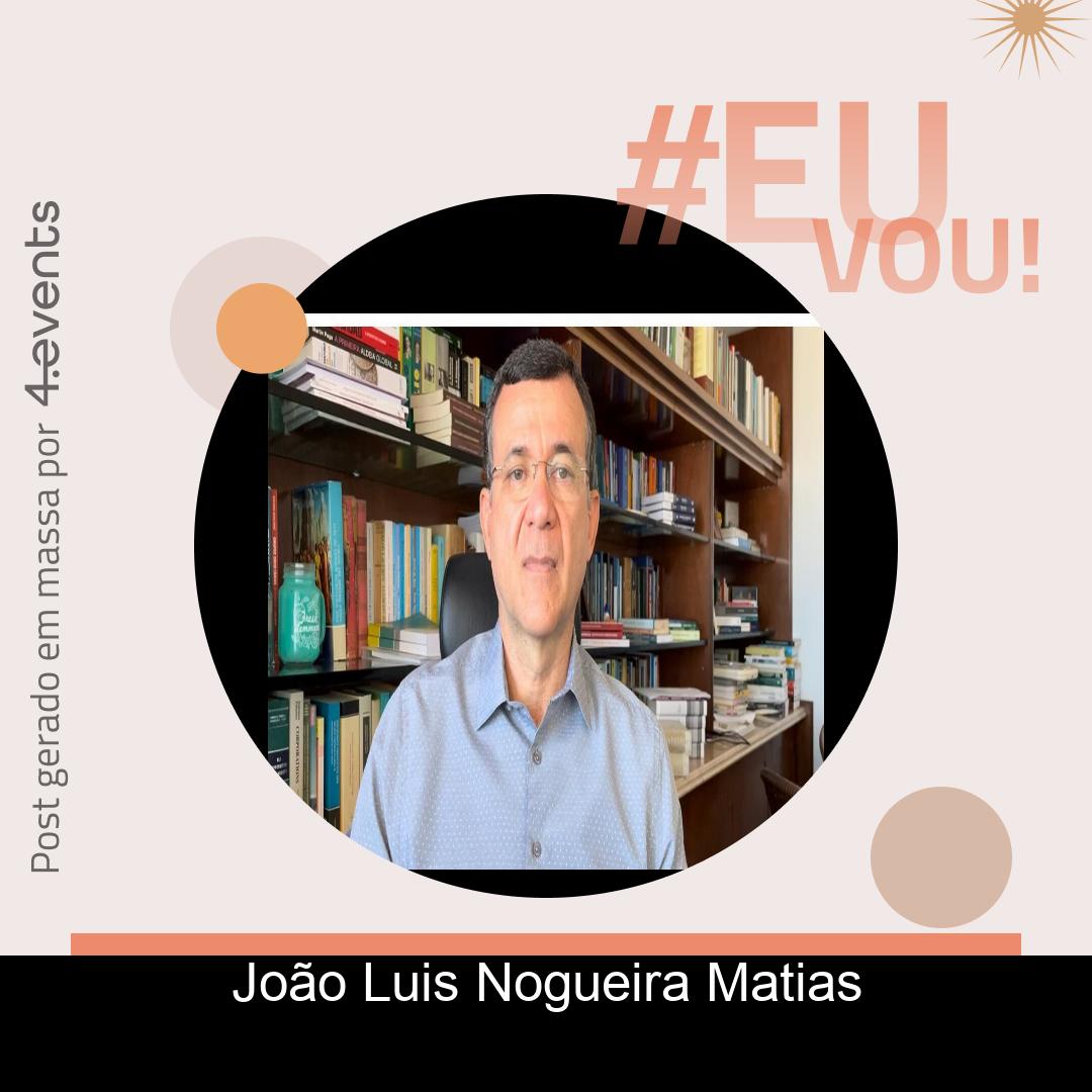 Palestrante - João Luis Nogueira Matias