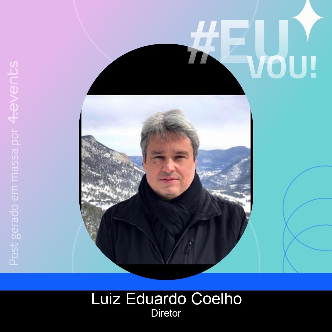 Palestrante - Luiz Eduardo Coelho