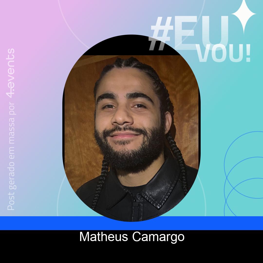 Palestrante - Matheus Camargo