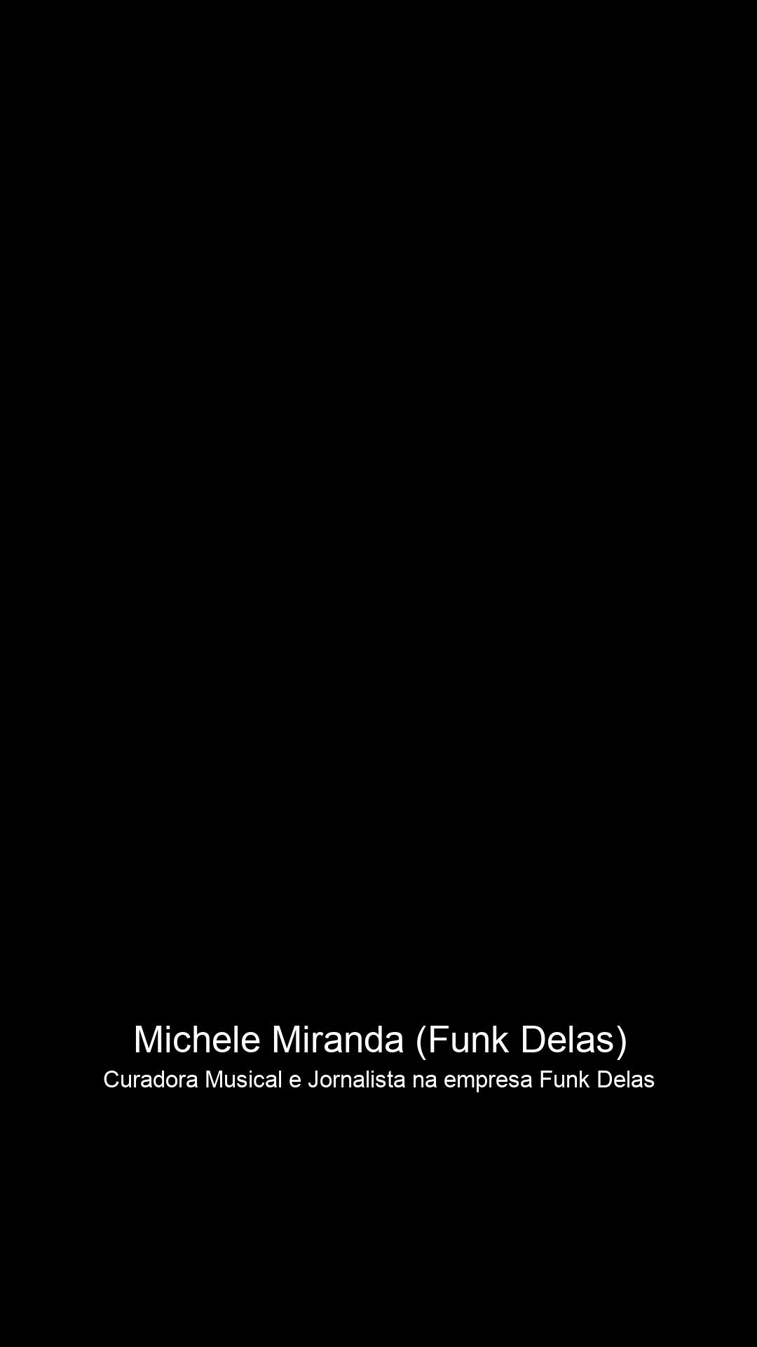 Palestrante - Michele Miranda (Funk Delas)