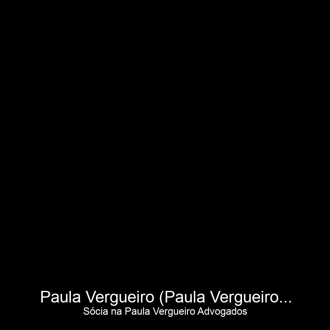 Palestrante - Paula Vergueiro (Paula Vergueiro Adv)