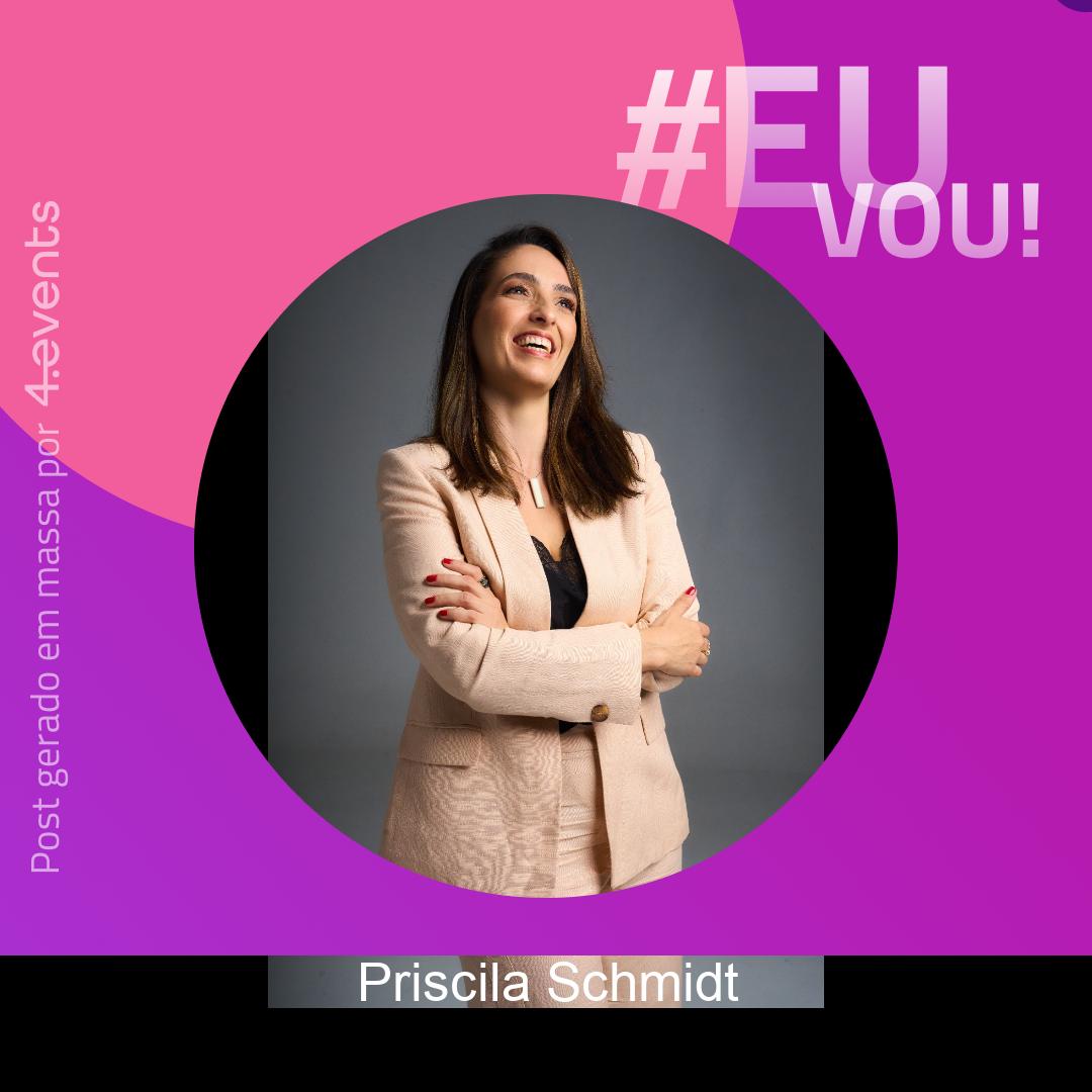 Palestrante - Priscila Schmidt