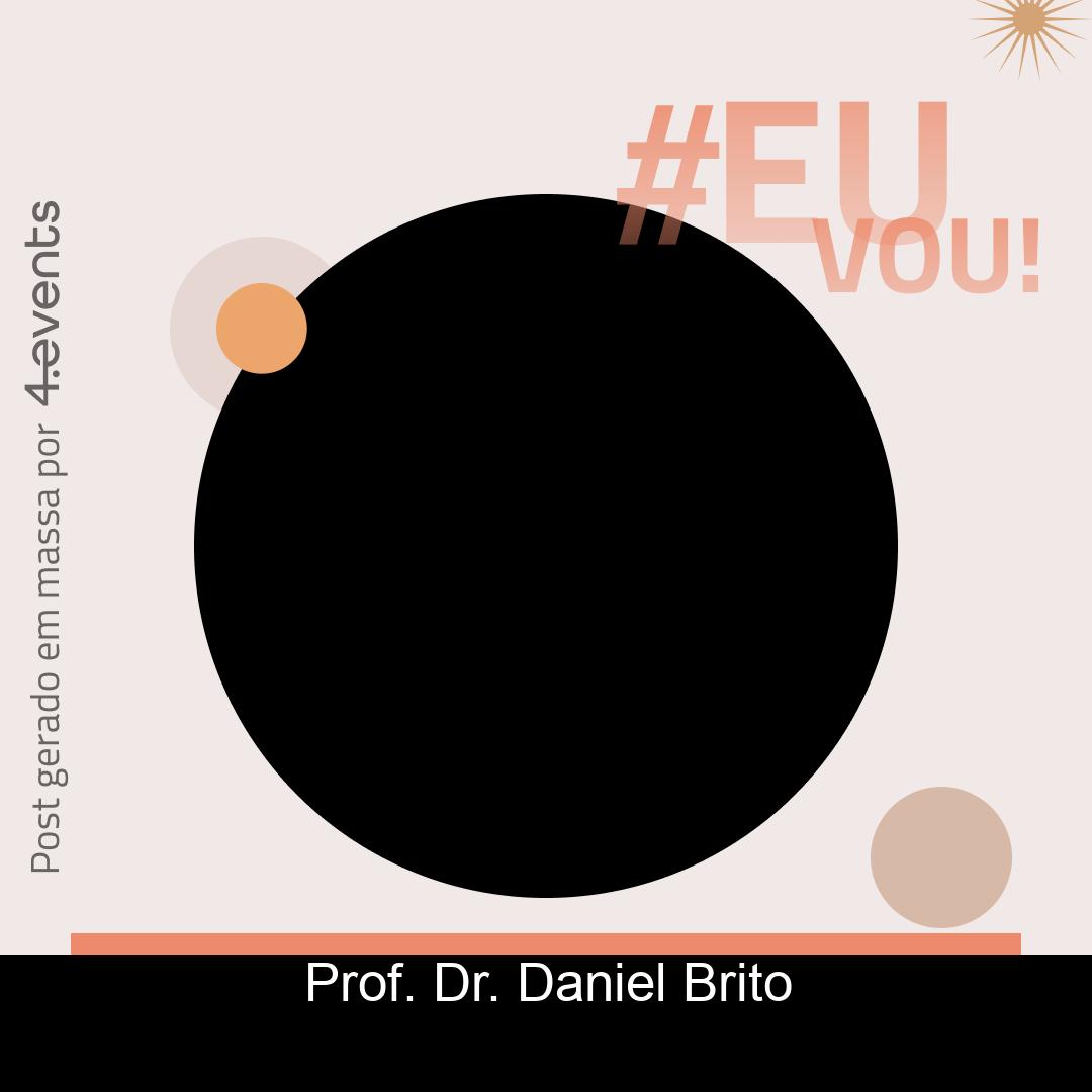 Palestrante - Prof. Dr. Daniel Brito