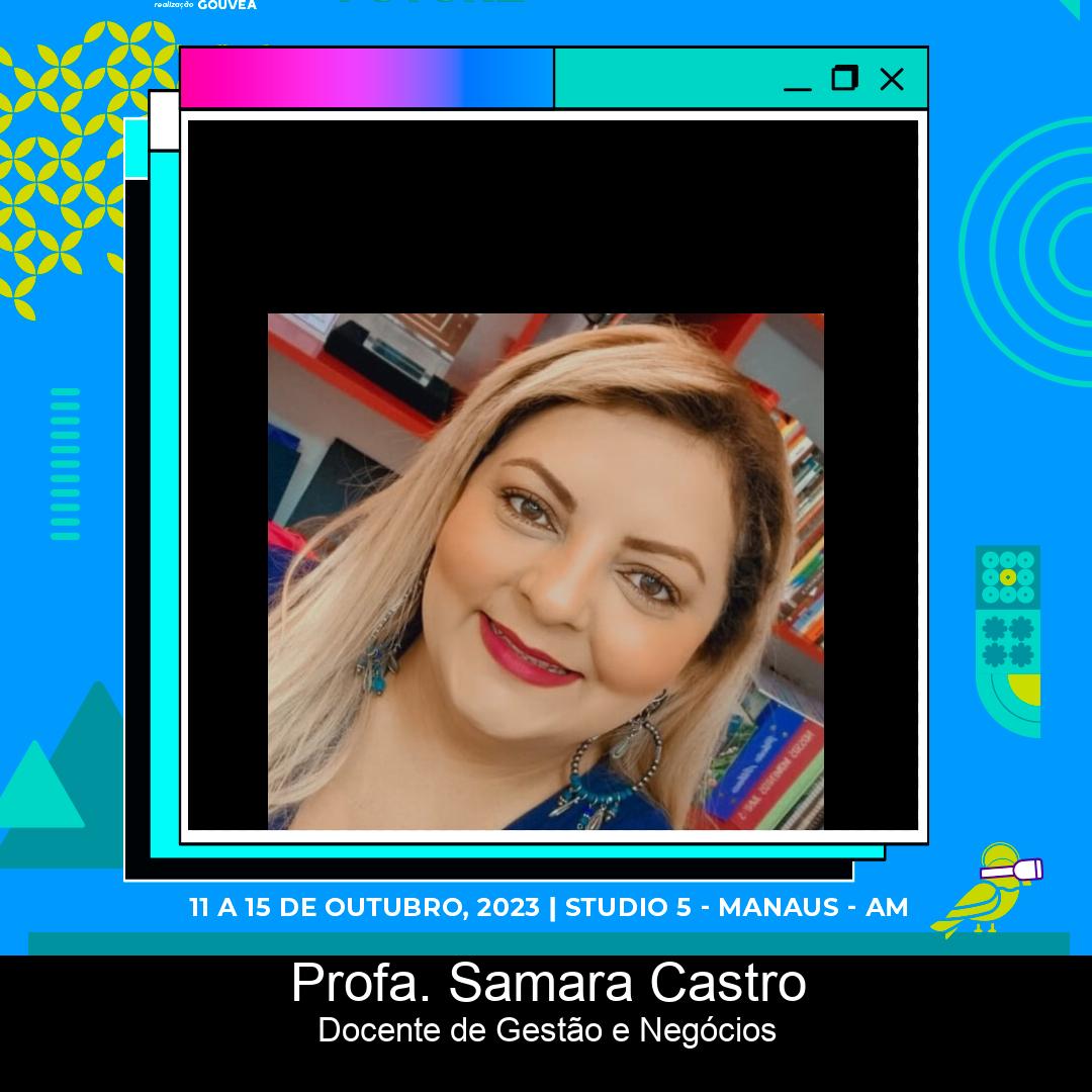 Palestrante - Profa. Samara Castro