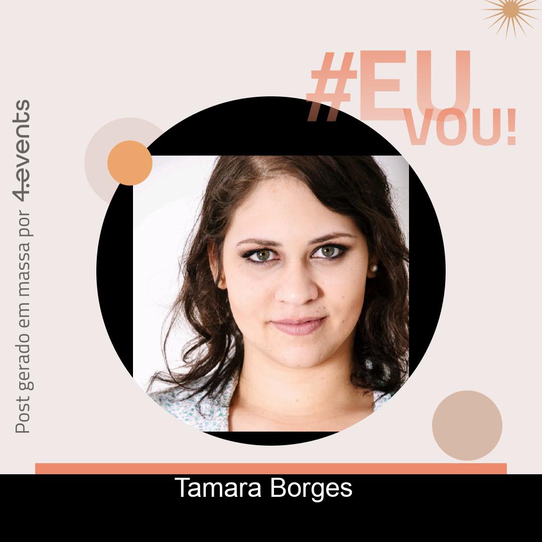 Palestrante - Tamara Borges