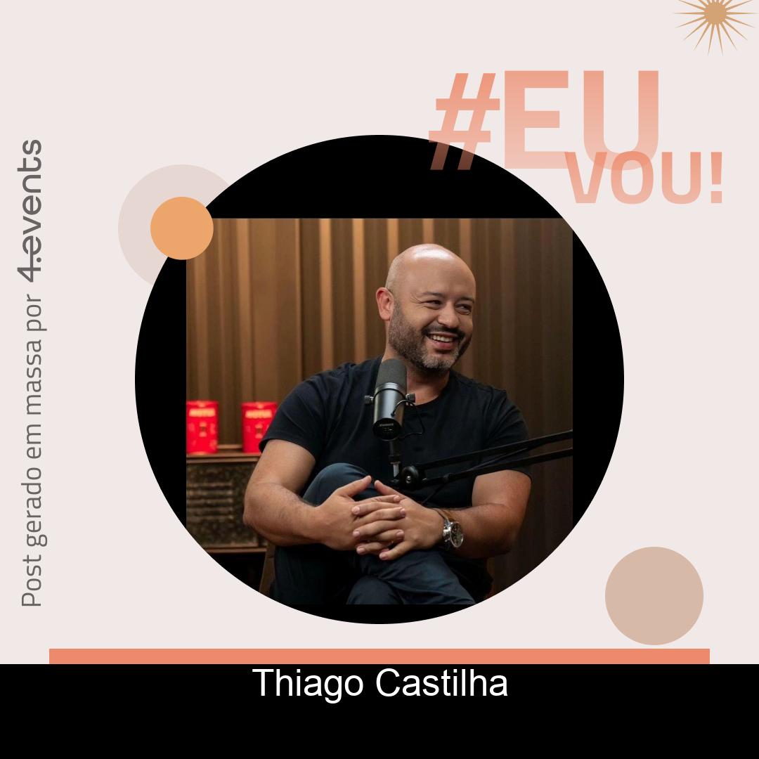 Palestrante - Thiago Castilha