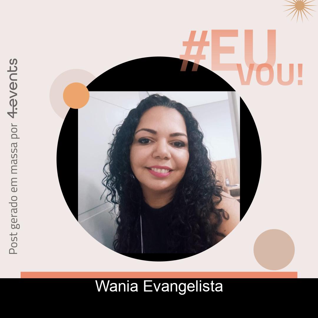 Palestrante - Wania Evangelista